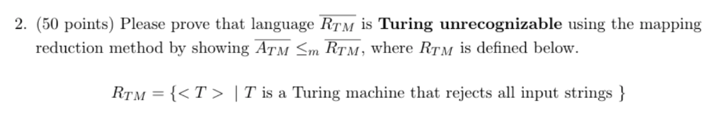 2 50 Points Please Prove Language Rtm Turing Unrecognizable Using ...