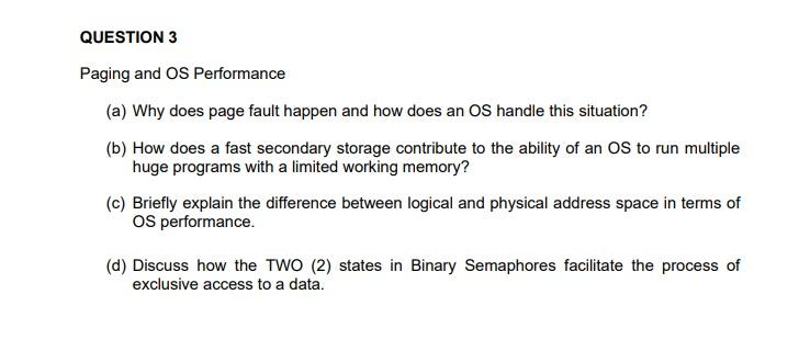 Solved QUESTION 3 Paging and OS Performance (a) Why does | Chegg.com