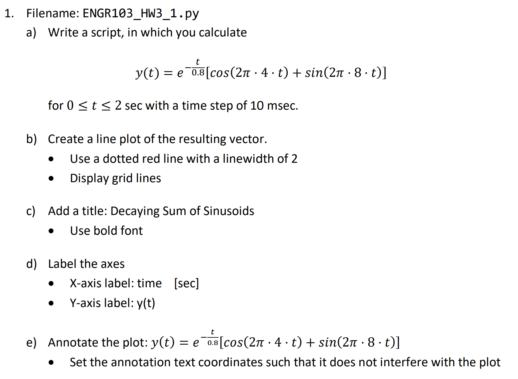 Solved 1. Filename: ENGR103_HW3_1.py a) Write a script, in | Chegg.com