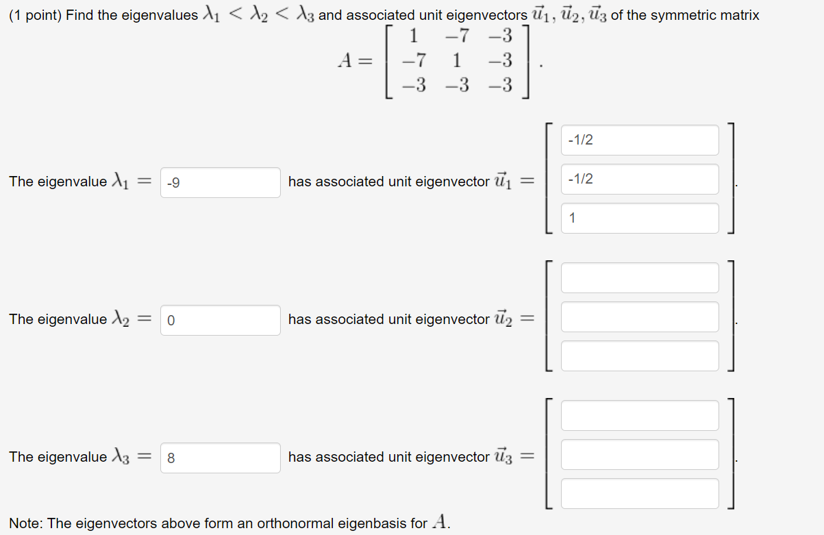 Solved (1 point) Find the eigenvalues 11