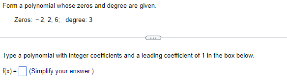 Solved Form a polynomial whose zeros and degree are given. | Chegg.com