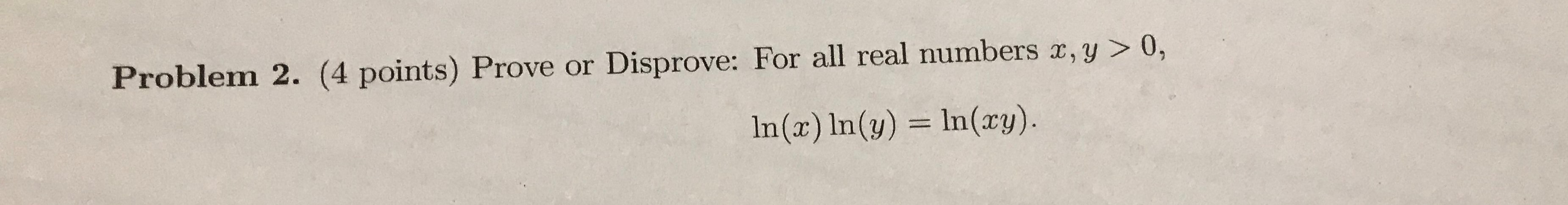 Solved Problem 2. (4 points) Prove or Disprove: For all real | Chegg.com