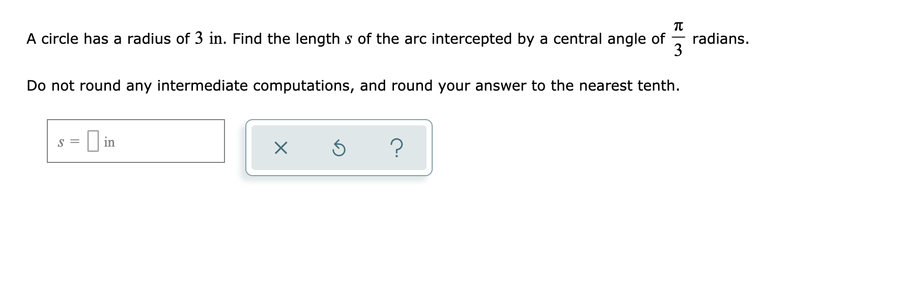 Solved A circle has a radius of 3 in . Find the length s of | Chegg.com
