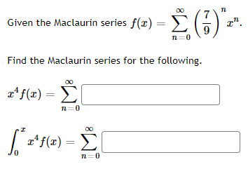 Solved Τι Given the Maclaurin series f(2)= Σ(3) - 9 -0 Find | Chegg.com