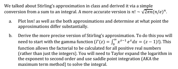 Solved We talked about Stirling's approximation in class and | Chegg.com