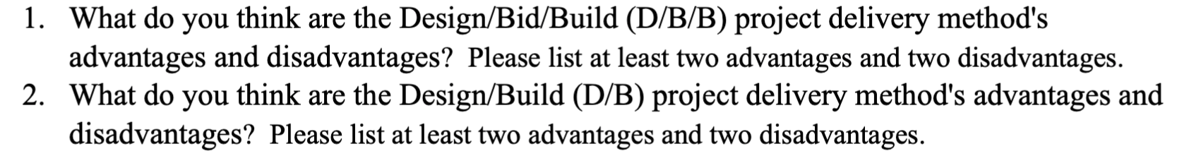 Solved 1. What do you think are the Design/Bid/Build (D/B/B) | Chegg.com