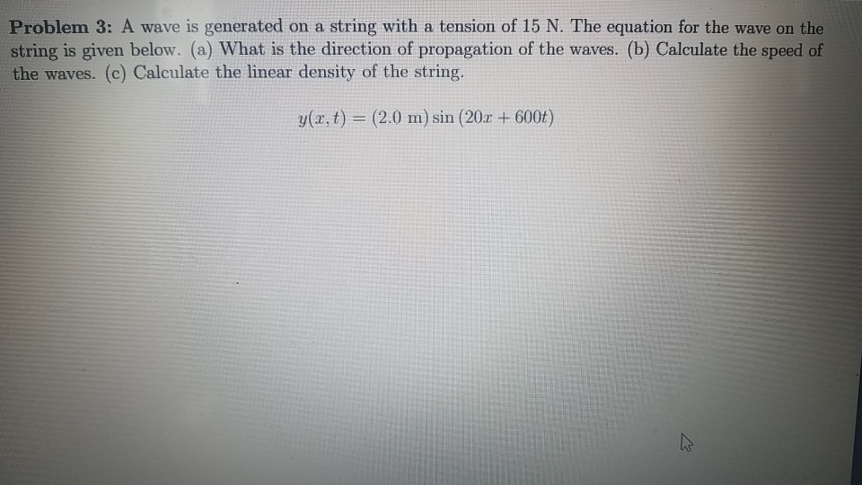 Solved Problem 3: A wave is generated on a string with a | Chegg.com