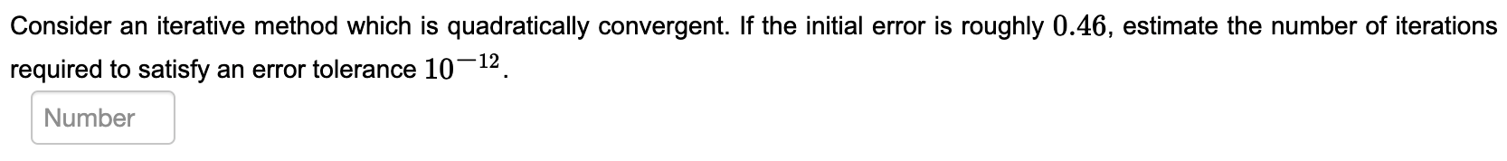 Solved Consider an iterative method which is quadratically | Chegg.com