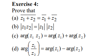 Solved Exercise 4: Prove that (a) z1+z2=z1+z2 (b) | Chegg.com