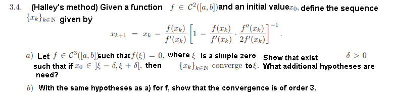 Solved 3.4. (Halley's method) Given a function f € C?([a, | Chegg.com