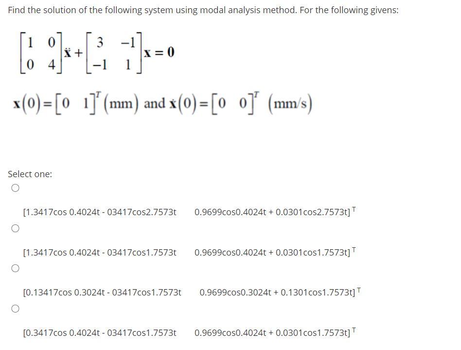 Solved Find the solution of the following system using modal | Chegg.com