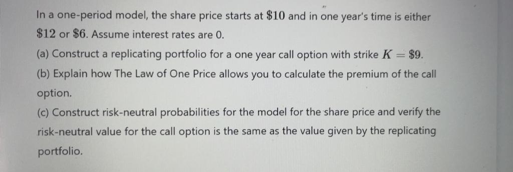 Solved In a one-period model, the share price starts at $10 | Chegg.com
