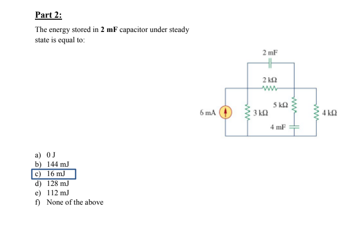 Solved Part 2: The energy stored in 2 mF capacitor under | Chegg.com