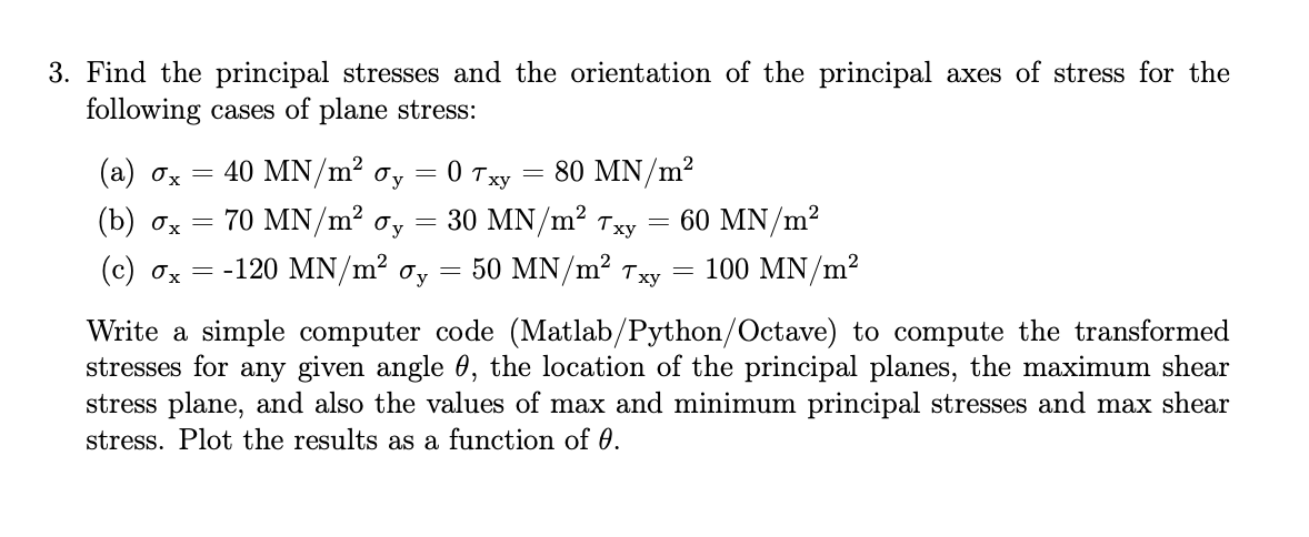 Solved 3. Find the principal stresses and the orientation of | Chegg.com