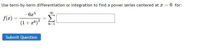 Solved Use term-by-term differentiation or integration to | Chegg.com