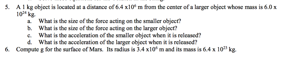 Solved A1 kg object is located at a distance of 6.4 x106 m | Chegg.com