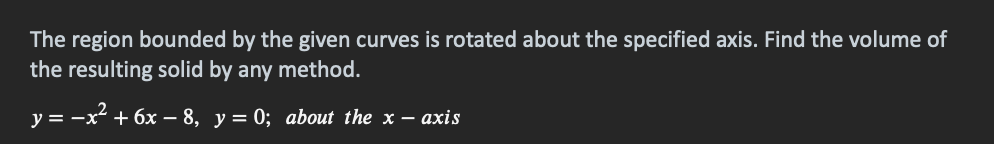 Solved The region bounded by the given curves is rotated | Chegg.com