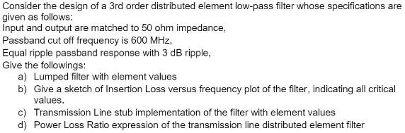 Consider the design of a 3rd order distributed | Chegg.com
