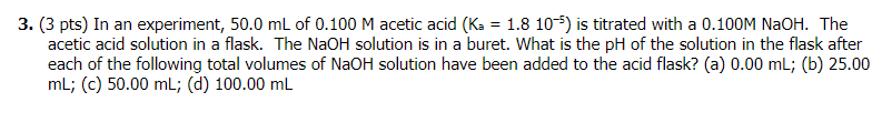 Solved In an experiment, 50.0 mL of 0.100 M acetic acid (Ka | Chegg.com