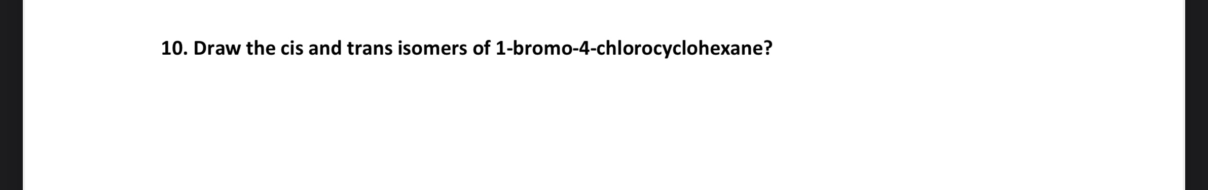 Solved 10. ﻿Draw the cis and trans isomers of | Chegg.com