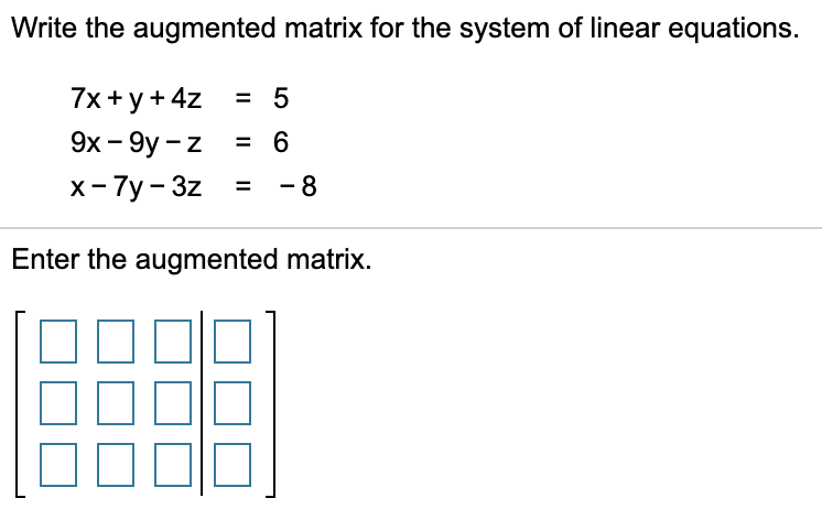 Solved Write the augmented matrix for the system of linear | Chegg.com