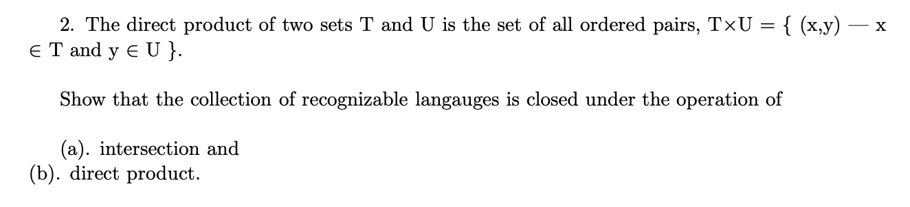 Solved 2. The direct product of two sets T and U is the set | Chegg.com