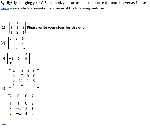 Solved By slightly changing your G.E. method, you can use it | Chegg.com Solved By slightly changing your G.E. method, you can use it | Chegg.com