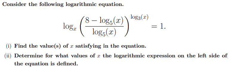 Solved Consider the following logarithmic equation. | Chegg.com