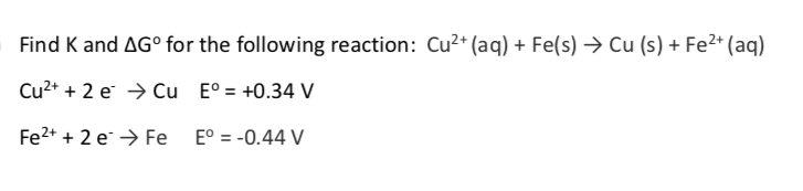 Solved Find K and AGº for the following reaction: Cu2+ (aq) | Chegg.com