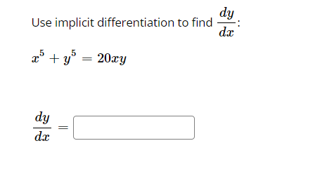 Solved Use implicit differentiation to find dxdy : | Chegg.com