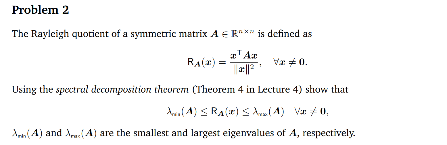 Solved Problem 2 The Rayleigh quotient of a symmetric matrix | Chegg.com