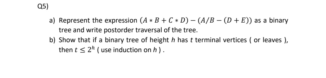 Solved a) Represent the expression (A∗B+C∗D)−(A/B−(D+E)) as | Chegg.com