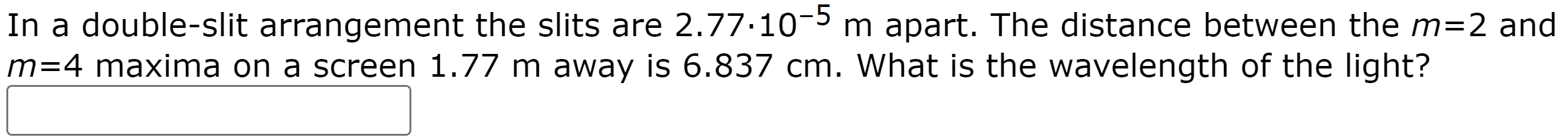 Solved In a double-slit arrangement the slits are 2.77⋅10−5 | Chegg.com