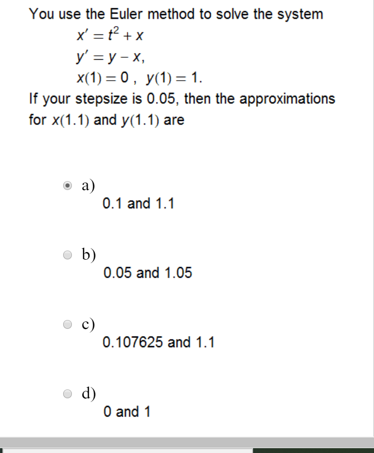 Solved You use the Euler method to solve the system x' = t2 | Chegg.com