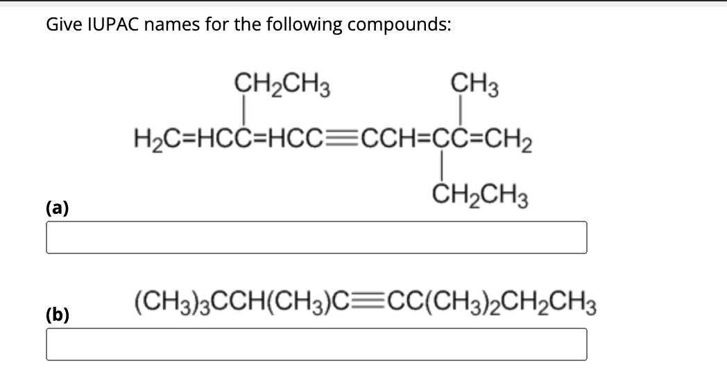 Solved Give IUPAC names for the following compounds:(a) | Chegg.com