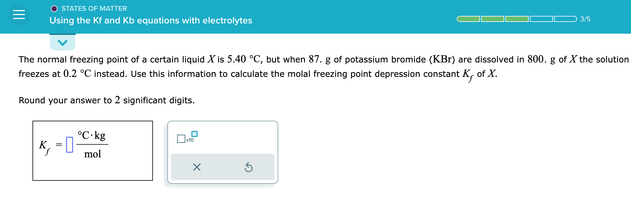 Solved The normal freezing point of a certain liquid X is | Chegg.com