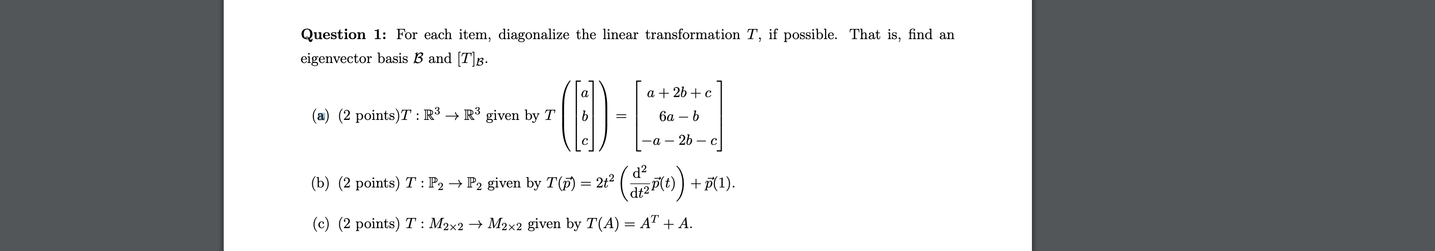 Solved Question 1: For each item, diagonalize the linear | Chegg.com