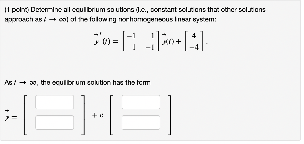 Solved (1 point) Determine all equilibrium solutions (i.e., | Chegg.com
