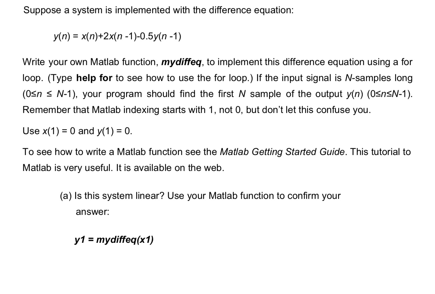 Solved Suppose A System Is Implemented With The Difference
