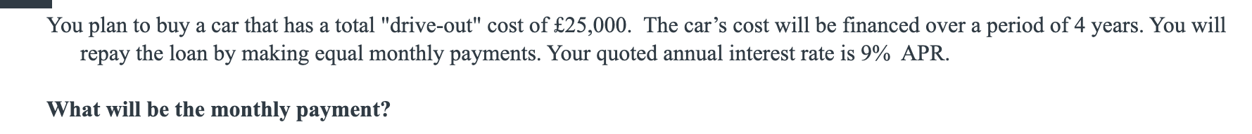 Solved You plan to buy a car that has a total "drive-out" | Chegg.com