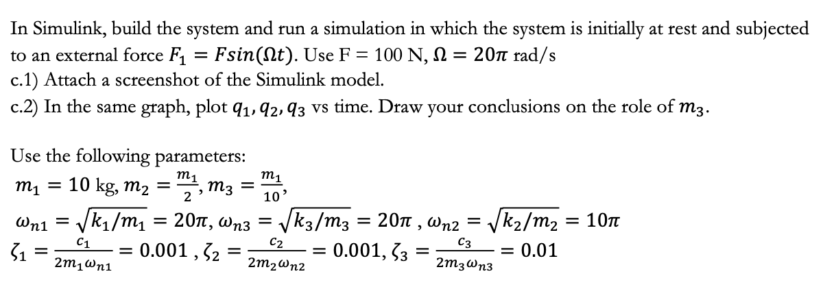 Solved 1) For the 3-DOF system shown in the sketch: Figure 1 | Chegg.com