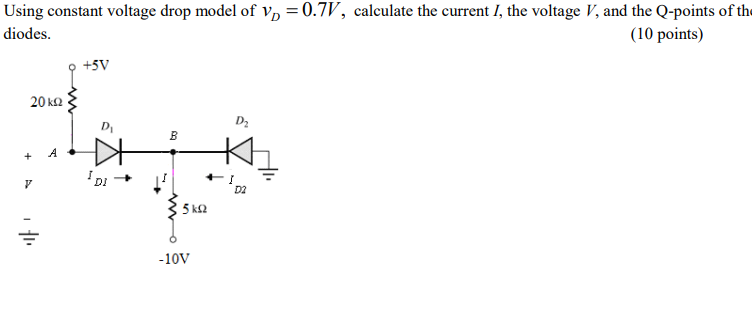 Solved Using constant voltage drop model of vD=0.7 V, | Chegg.com