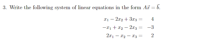 Solved 3. Write the following system of linear equations in | Chegg.com