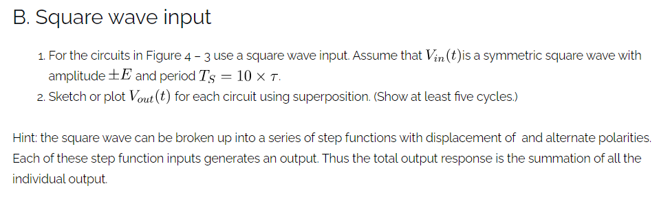 Solved B. Square wave input 1. For the circuits in Figure 4 | Chegg.com