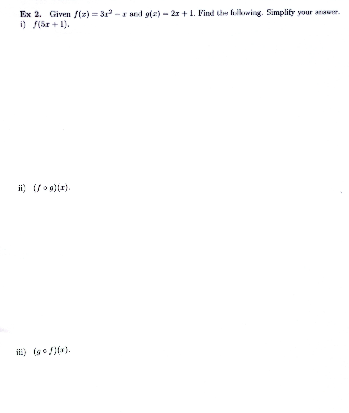 Solved Ex 2. Given f(x)=3x2−x and g(x)=2x+1. Find the | Chegg.com