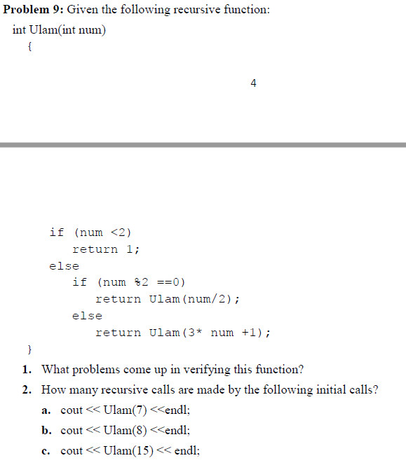 Solved Problem 9: Given the following recursive function: | Chegg.com