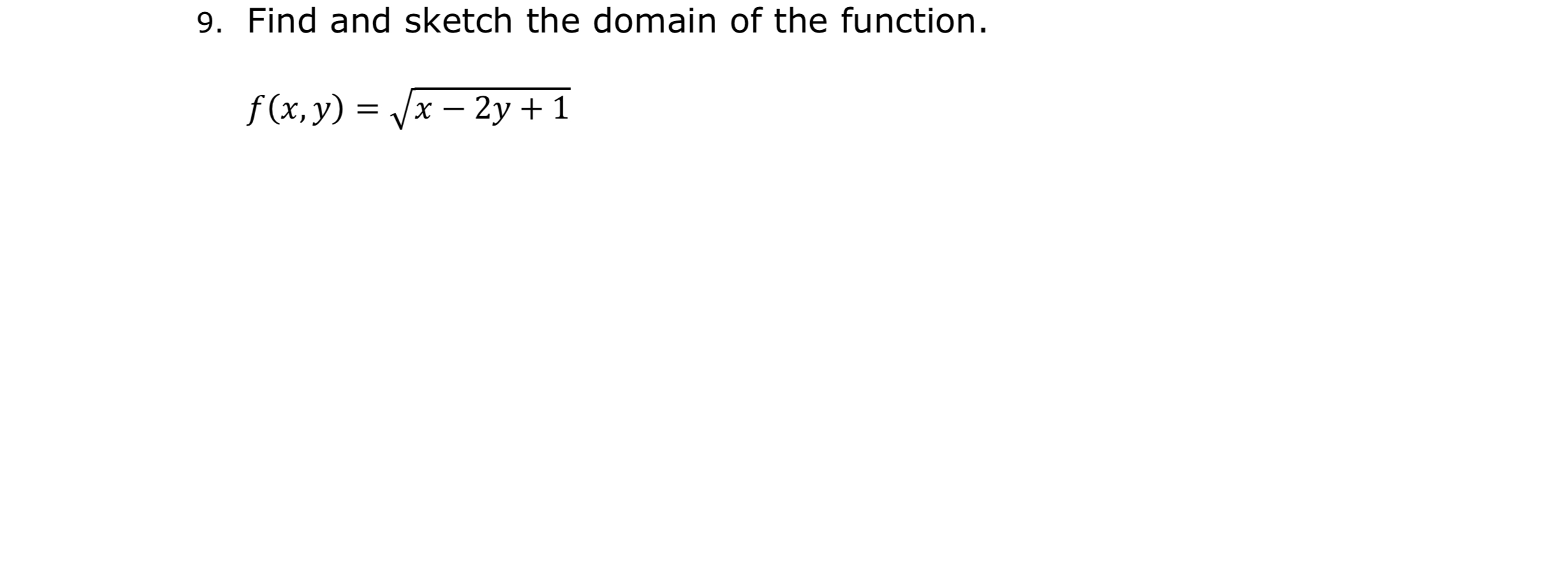 Solved 9. Find and sketch the domain of the function. | Chegg.com