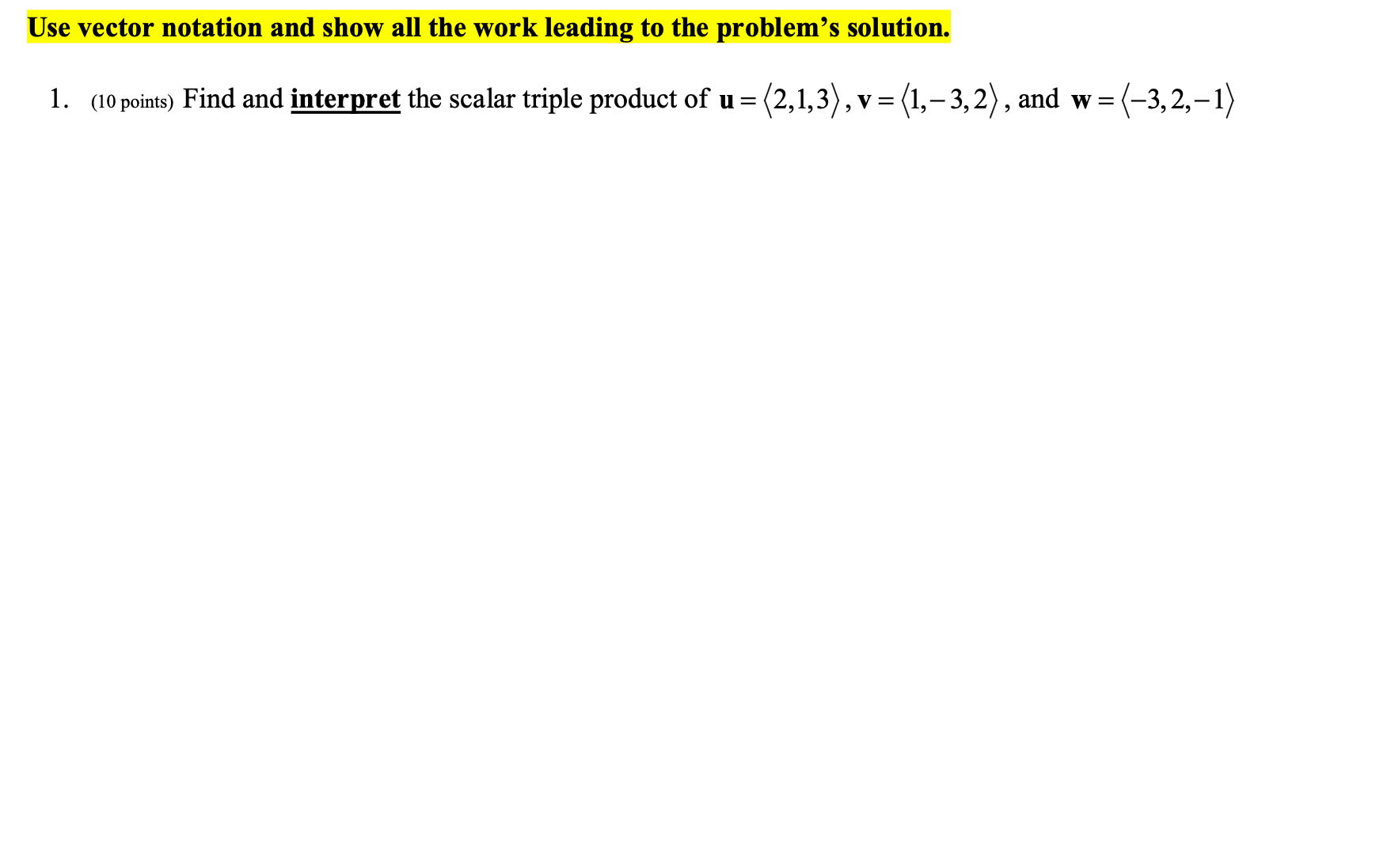 Solved and interpret the scalar triple product of 2,1,3=u | Chegg.com