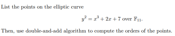 Solved List the points on the elliptic curve y2=x3+2x+7 over | Chegg.com