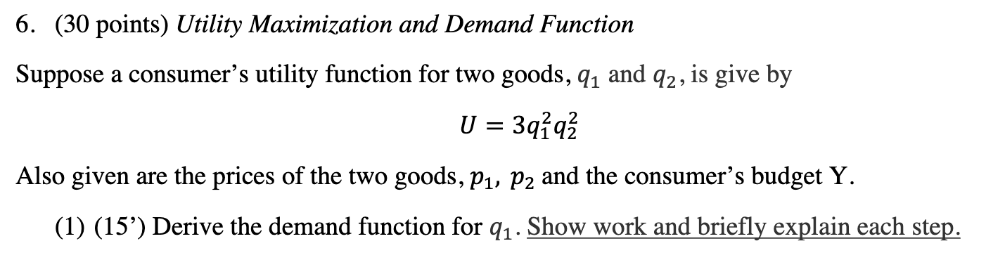 Solved 6. (30 points) Utility Maximization and Demand | Chegg.com